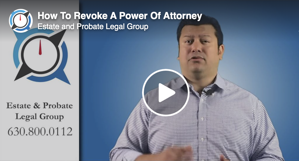How To Revoke A Power Of Attorney Estate And Probate Legal Group